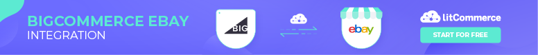 BigCommerce eBay Sync: Free in 6 Steps [Jul 2023 ]